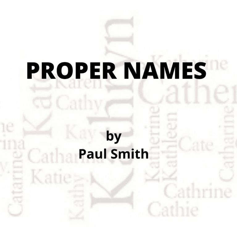PROPER NAMES – Theatre Plays